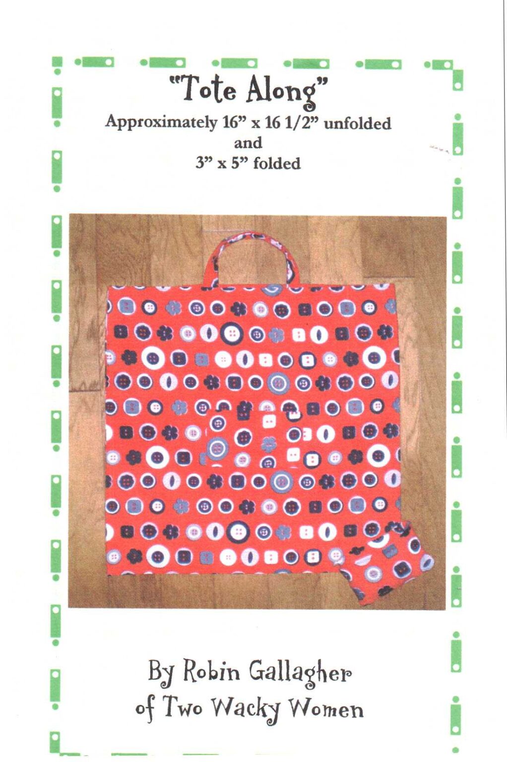 Robin Gallagher Tote Along Size: 16-16.5" Uncut Sewing Pattern